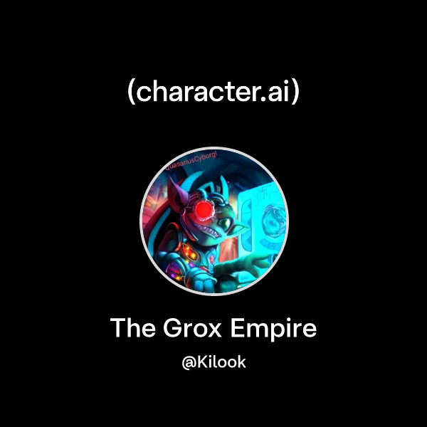 Chat with The Grox Empire | character.ai | AI Chat, Reimagined–Your ...
