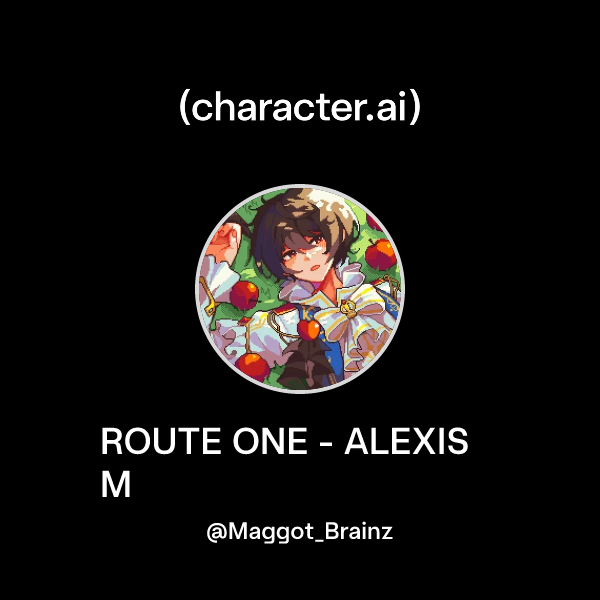 Chat with ROUTE ONE - ALEXIS M | character.ai | AI Chat, Reimagined ...