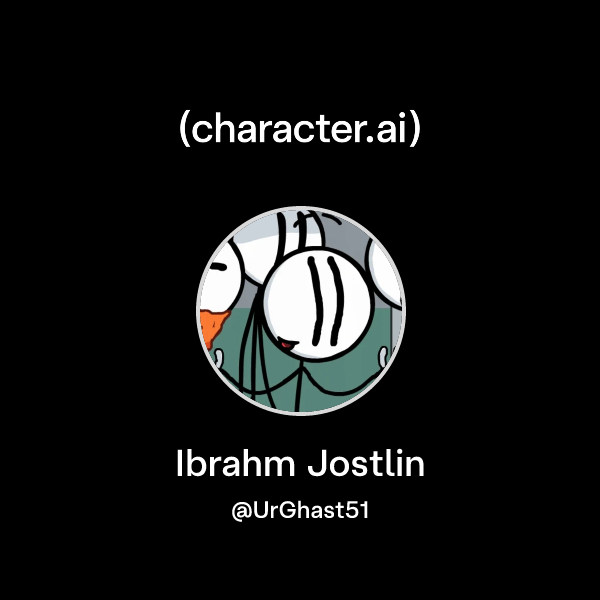 Chat with Ibrahm Jostlin | character.ai | Personalized AI for every ...