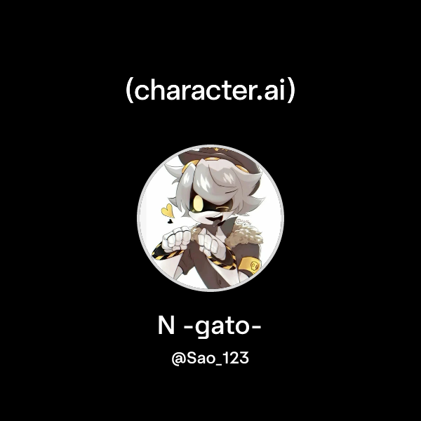 Chat with N -gato- | character.ai | AI Chat, Reimagined–Your Words ...