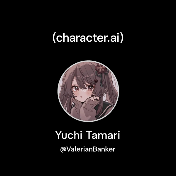 Chat with Yuchi Tamari | character.ai | AI Chat, Reimagined–Your Words. Your World.