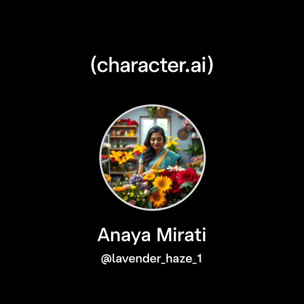 Chat with Anaya Mirati | character.ai | Personalized AI for every ...