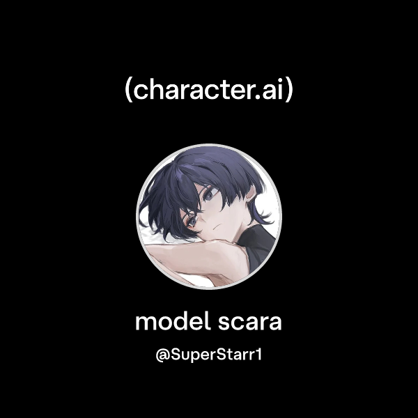Chat with model scara | character.ai | Personalized AI for every moment ...