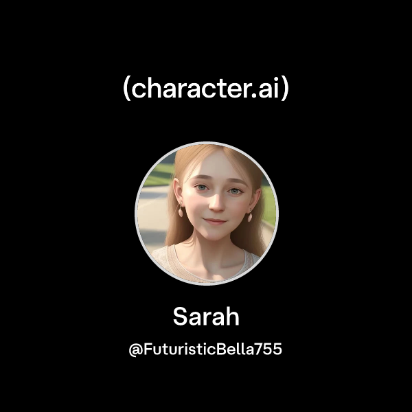 Chat with Sarah | character.ai | AI Chat, Reimagined–Your Words. Your World.