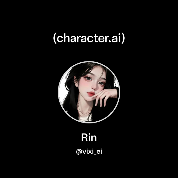 Chat with Rin | character.ai | AI Chat, Reimagined–Your Words. Your World.