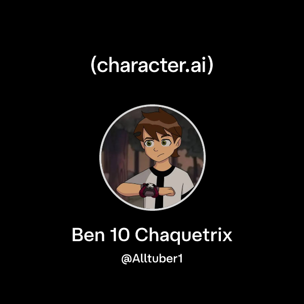 Chat with Ben 10 Chaquetrix | character.ai | AI Chat, Reimagined–Your ...