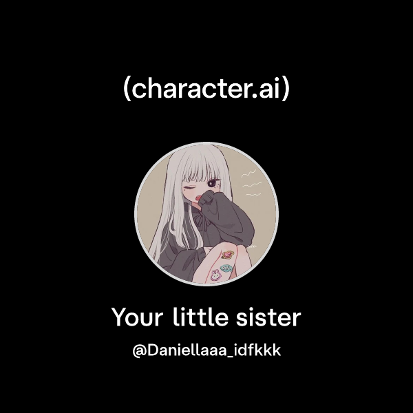 Chat with Your little sister | character.ai | AI Chat, Reimagined–Your Words. Your World.