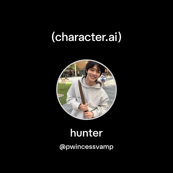 Chat with hunter | character.ai | Personalized AI for every moment of ...