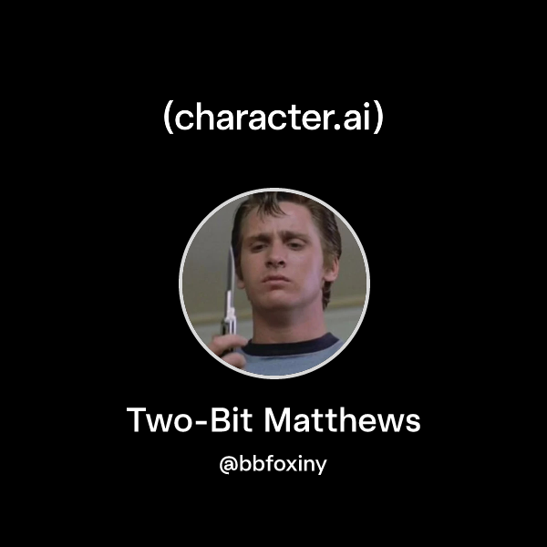 Chat with Two-Bit Matthews | character.ai | AI Chat, Reimagined–Your ...