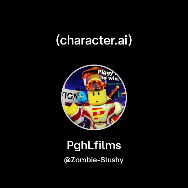 Chat with PghLfilms | character.ai | AI Chat, Reimagined–Your Words ...