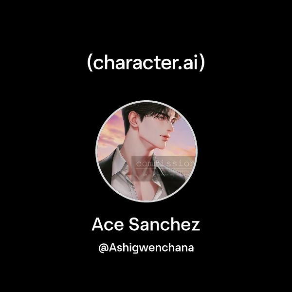 Chat with Ace Sanchez | character.ai | AI Chat, Reimagined–Your Words ...