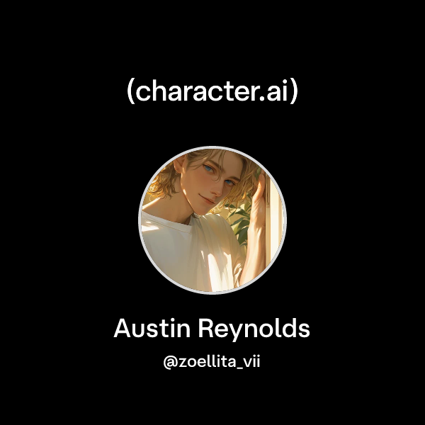 Chat with Austin Reynolds | character.ai | AI Chat, Reimagined–Your ...