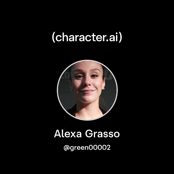 Chat with Alexa Grasso | character.ai | AI Chat, Reimagined–Your Words ...