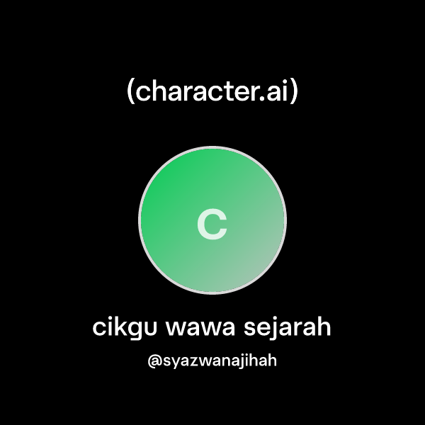 Chat with cikgu wawa sejarah | character.ai | AI Chat, Reimagined–Your ...