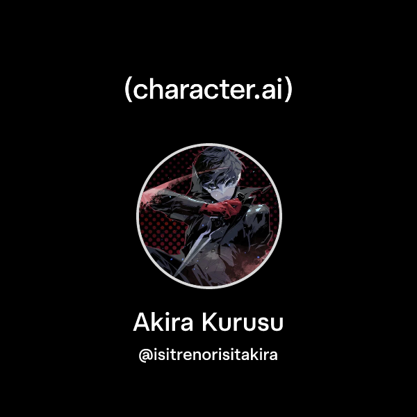Chat with Akira Kurusu | character.ai | AI Chat, Reimagined–Your Words ...