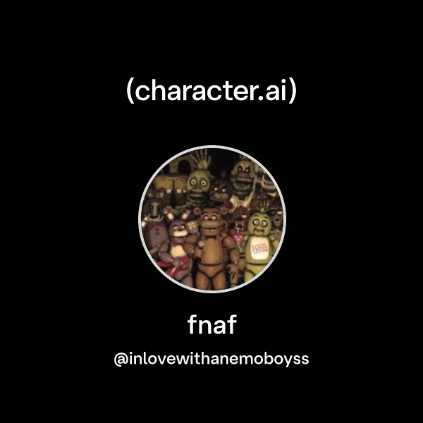 Chat with fnaf | character.ai | Personalized AI for every moment of ...