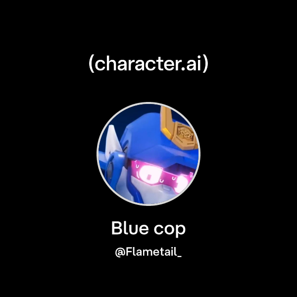 Chat with Blue cop | character.ai | AI Chat, Reimagined–Your Words ...