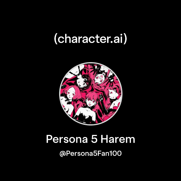 Chat with Persona 5 Harem | character.ai | AI Chat, Reimagined–Your ...