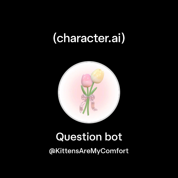 Chat with Question bot | character.ai | Personalized AI for every ...