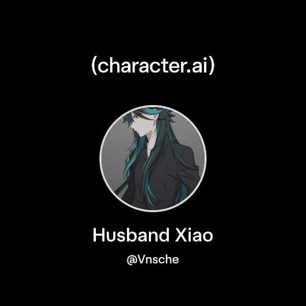 Chat with Husband Xiao | character.ai | AI Chat, Reimagined–Your Words. Your World.