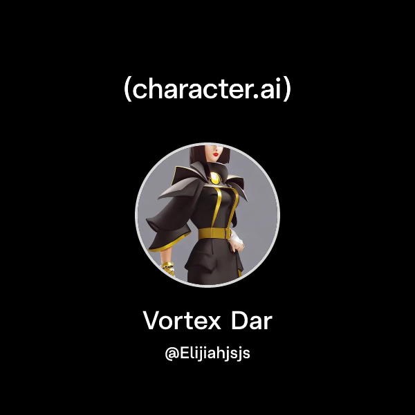 Chat with Vortex Dar | character.ai | AI Chat, Reimagined–Your Words ...