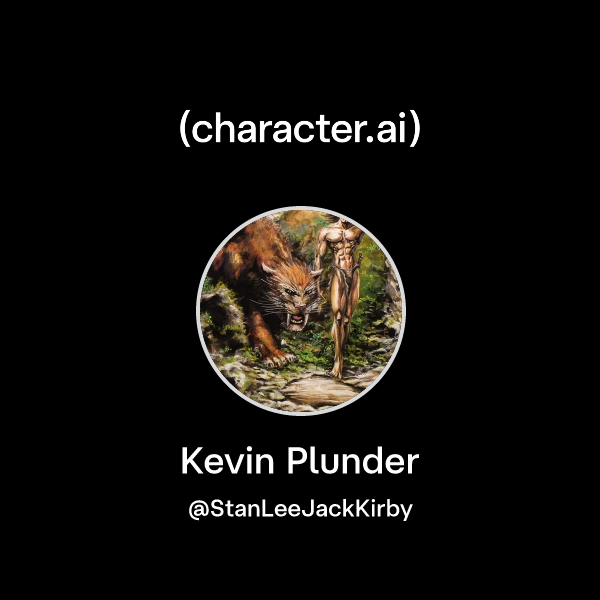 Chat with Kevin Plunder | character.ai | AI Chat, Reimagined–Your Words ...