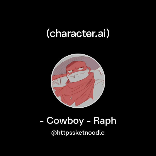 Chat with - Cowboy - Raph | character.ai | AI Chat, Reimagined–Your ...