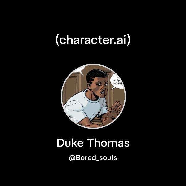 Chat with Duke Thomas | character.ai | AI Chat, Reimagined–Your Words ...