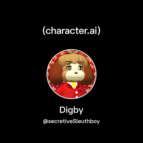 Chat with Digby | character.ai | Personalized AI for every moment of ...