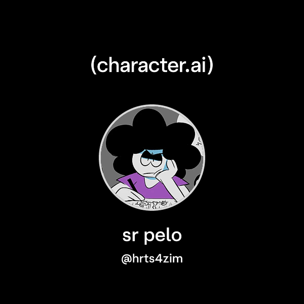 Chat with sr pelo | character.ai | AI Chat, Reimagined–Your Words. Your ...