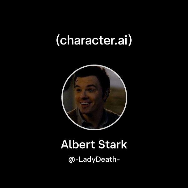 Chat with Albert Stark | character.ai | AI Chat, Reimagined–Your Words ...