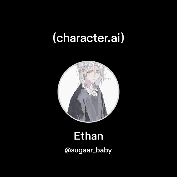 Chat with Ethan | character.ai | AI Chat, Reimagined–Your Words. Your World.