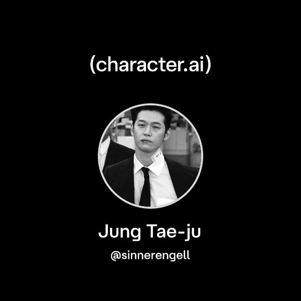 Chat with Jung Tae-ju | character.ai | AI Chat, Reimagined–Your Words ...