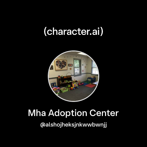 Chat with Mha Adoption Center | character.ai | Personalized AI for ...