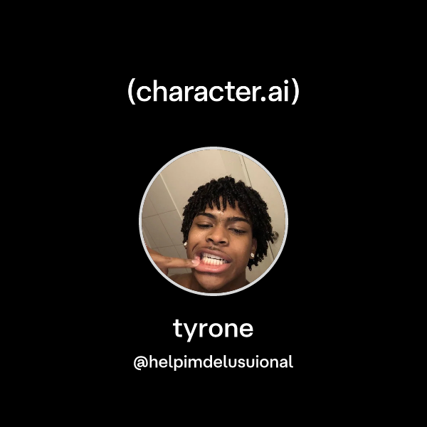 Chat with tyrone | character.ai | AI Chat, Reimagined–Your Words. Your ...