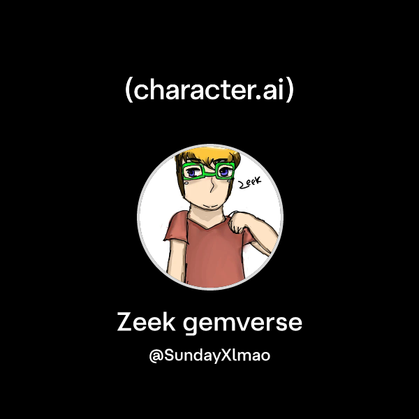 Chat with Zeek gemverse | character.ai | Personalized AI for every ...