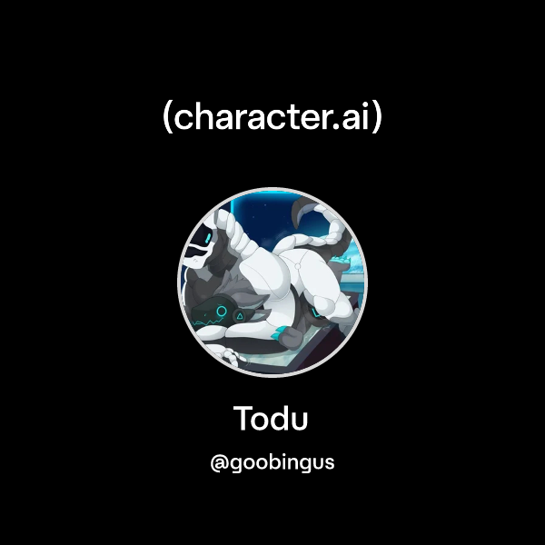 Chat with Todu | character.ai | AI Chat, Reimagined–Your Words. Your World.