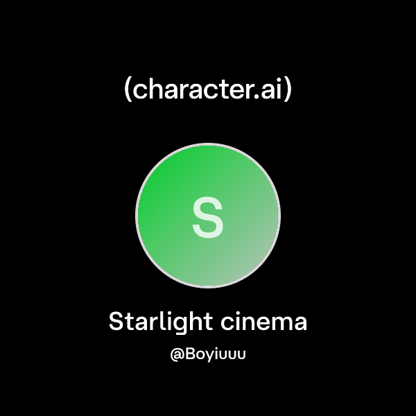 Chat with Starlight cinema | character.ai | AI Chat, Reimagined–Your ...