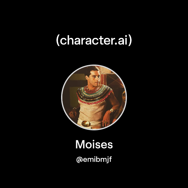 Chat with Moises | character.ai | Personalized AI for every moment of your day