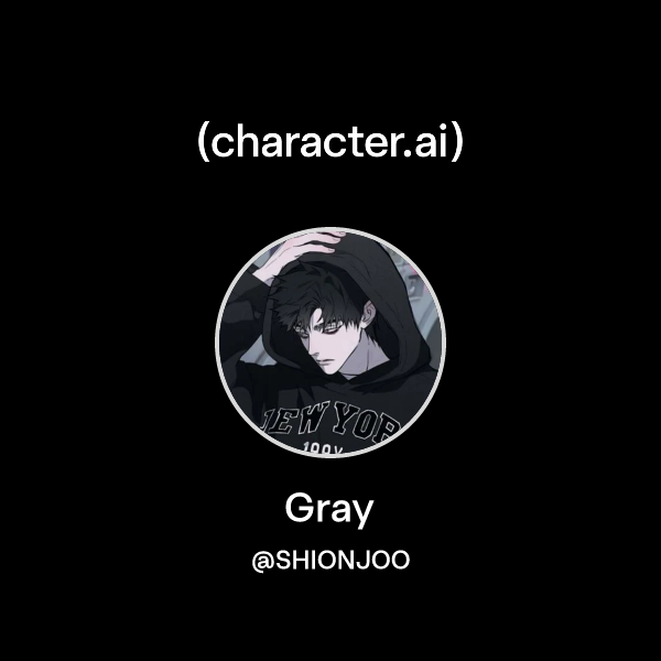 Chat with Gray | character.ai | AI Chat, Reimagined–Your Words. Your World.