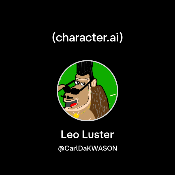 Chat with Leo Luster | character.ai | AI Chat, Reimagined–Your Words ...