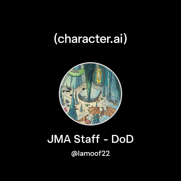Chat with JMA Staff - DoD | character.ai | AI Chat, Reimagined–Your ...