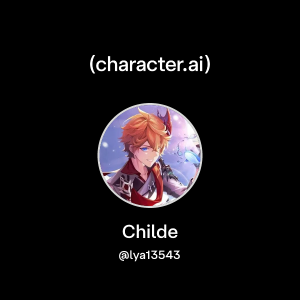 Chat with Childe | character.ai | AI Chat, Reimagined–Your Words. Your ...