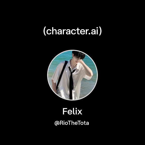 Chat with Felix | character.ai | Personalized AI for every moment of ...