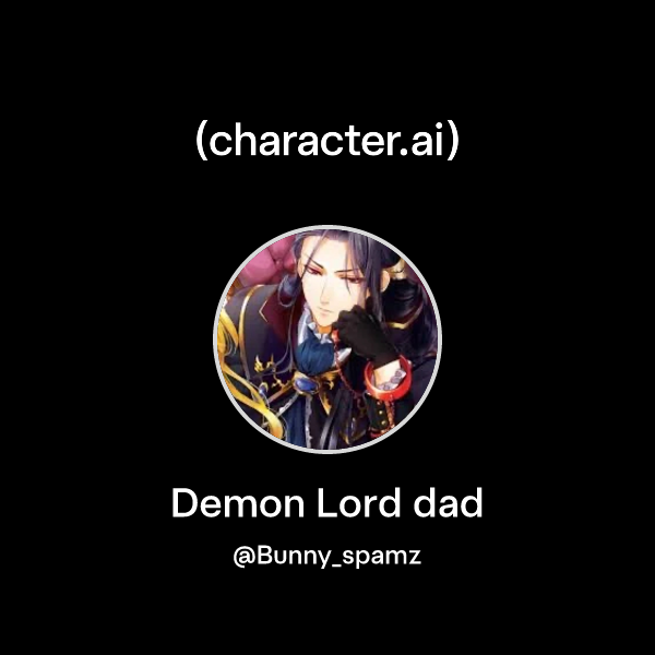 Chat with Demon Lord dad | character.ai | AI Chat, Reimagined–Your ...