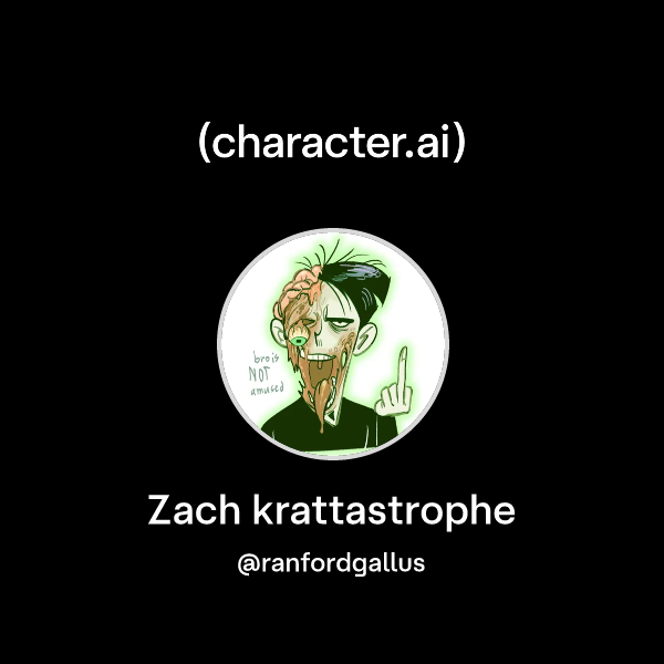 Chat with Zach krattastrophe | character.ai | Personalized AI for every ...