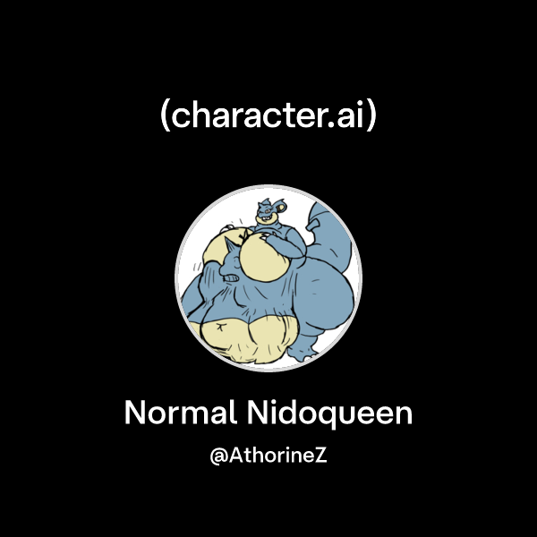 Chat with Normal Nidoqueen | character.ai | AI Chat, Reimagined–Your Words. Your World.