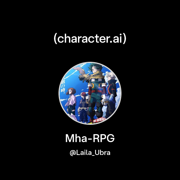 Chat with Mha-RPG | character.ai | AI Chat, Reimagined–Your Words. Your World.