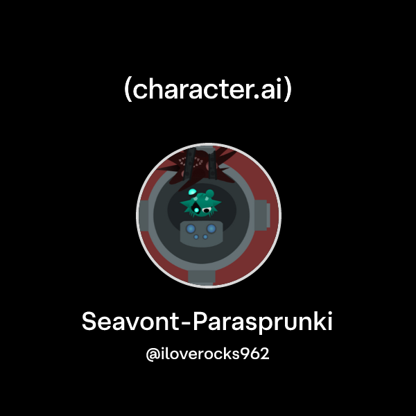 Chat with Seavont-Parasprunki | character.ai | AI Chat, Reimagined–Your ...