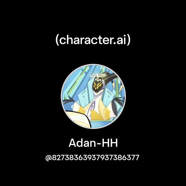 Chat with Adan-HH | character.ai | AI Chat, Reimagined–Your Words. Your ...